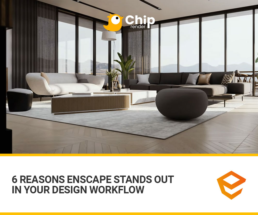 Enscape stands out in your design workflow. Here are 6 reasons | Chip ...